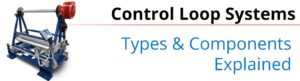 The Basics of Control Loop Systems and Components - Montalvo