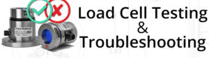 How to Test a Load Cell: Output, Troubleshooting, & More